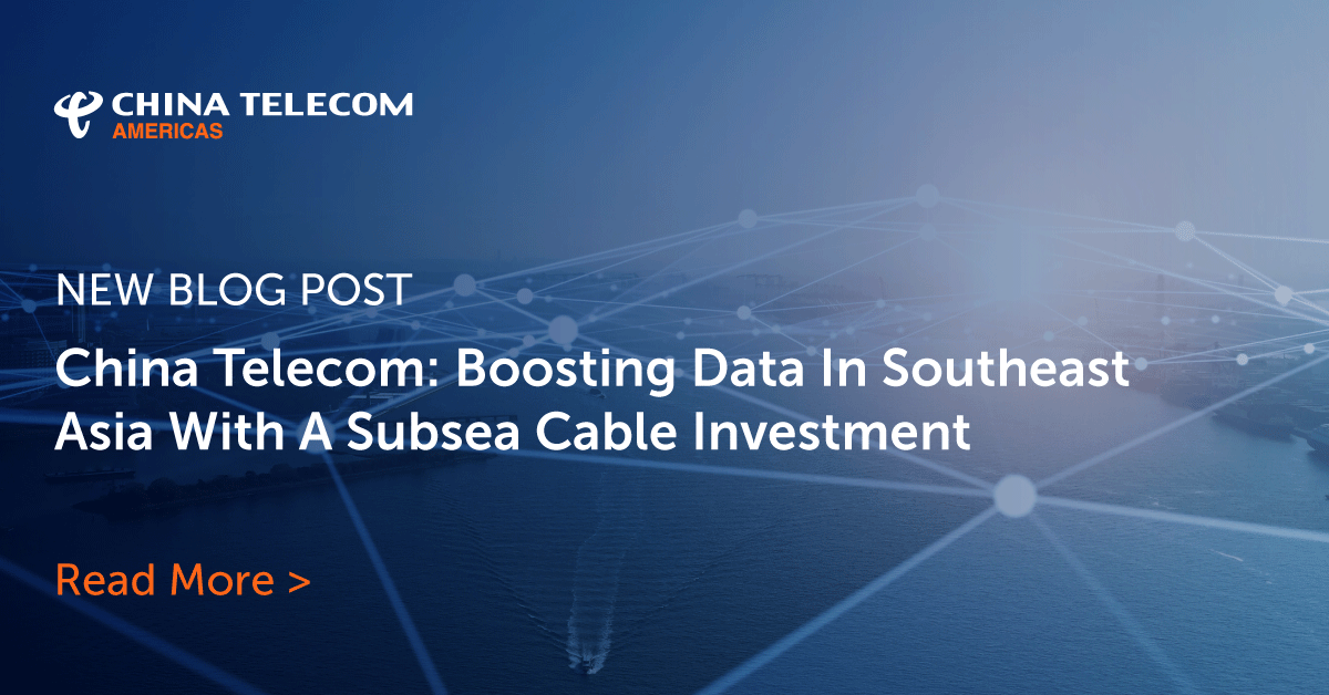 China Telecom Expands Subsea Capacity in Southeast Asia with Asia Link ...