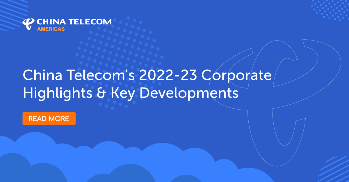 China Telecom: Key Corporate Developments & Growth